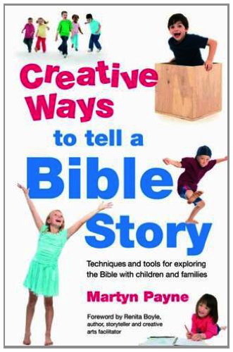 Martyn Payne Creative Ways to tell a Bible Story T - 7246205852 ...