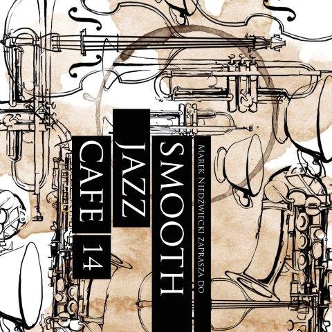 Smooth Jazz Cafe 14 - 2 CD MAREK NIEDŹWIECKI - TOP 7775977437 - Sklepy ...